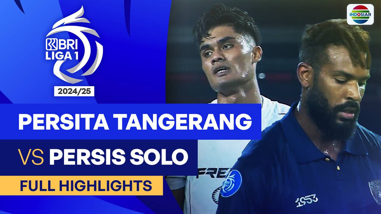 Persita Tangerang VS Persis Solo - Full Highlights | BRI Liga 1 2024/25 | Vidio