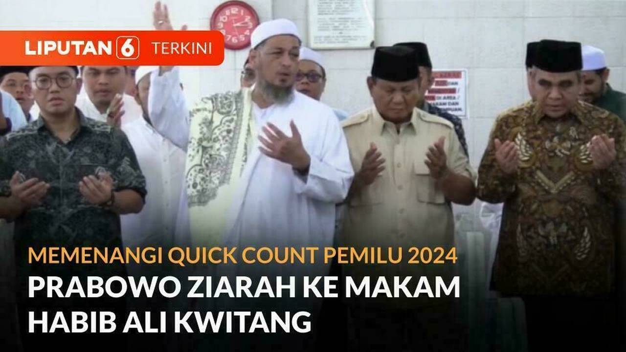 Prabowo Ziarah ke Makam Habib Ali Kwitang setelah Memenangi Quick Count Pemilu 2024 | Liputan 6 ...