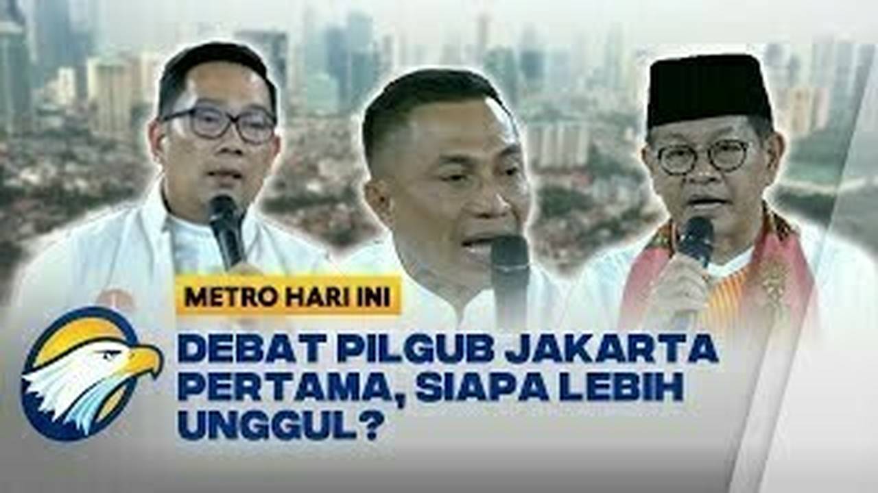 Debat Pilgub Jakarta Pertama, Siapa Lebih Unggul? - [Metro Hari Ini ...