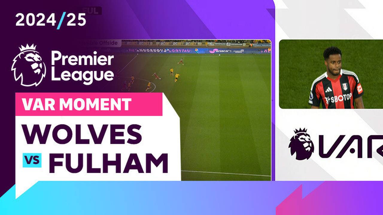 Momen VAR | Wolves vs Fulham | Premier League 2024/25 | Vidio