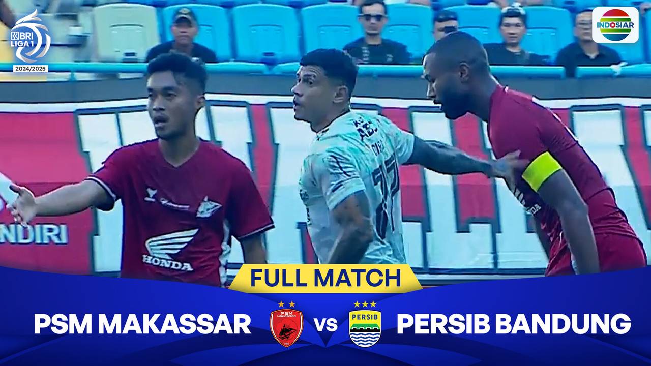 PSM Makassar VS Persib Bandung - Full Match | BRI Liga 1 2024/25 | Vidio