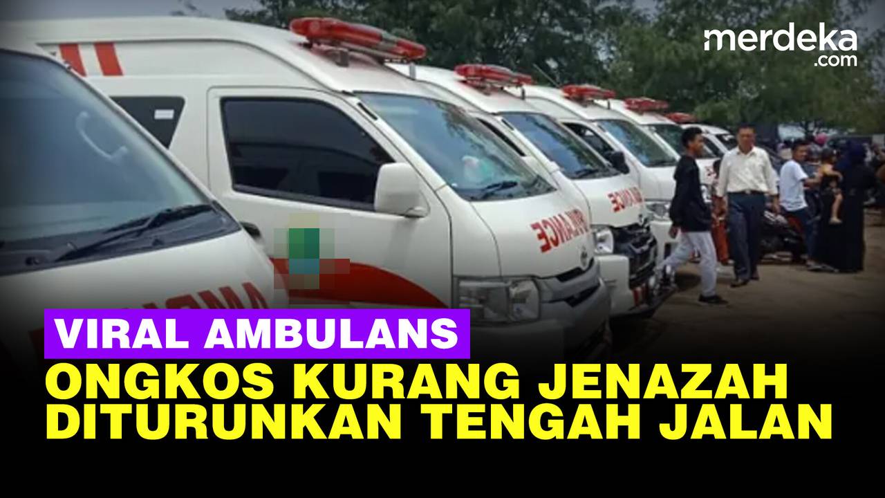 Viral Sopir Ambulans Gara-Gara Ongkos Kurang Turunkan Jenazah di Tengah Jalan - merdeka | Vidio