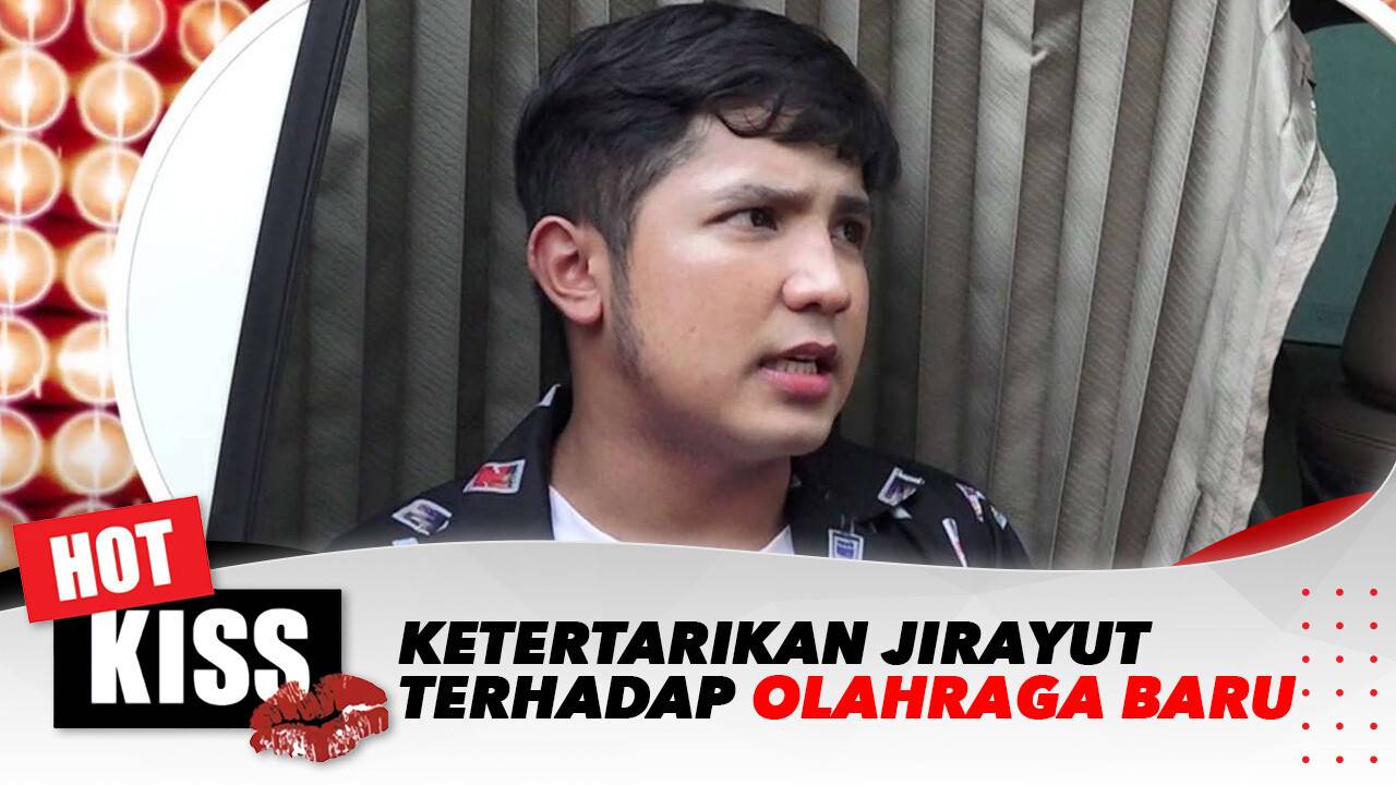 Banyak yang Belum Tercapai, Jirayut Kini Tertarik Dengan Olahraga Muay Thai | Hot Kiss | Vidio