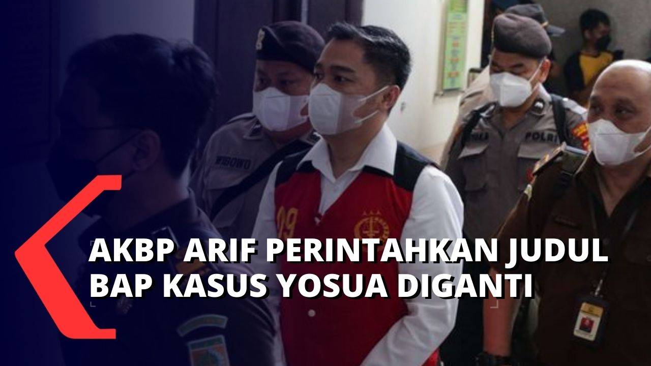 Saksi Sebut AKBP Arif Rachman Beri Perintah Ubah Judul BAP Kasus ...