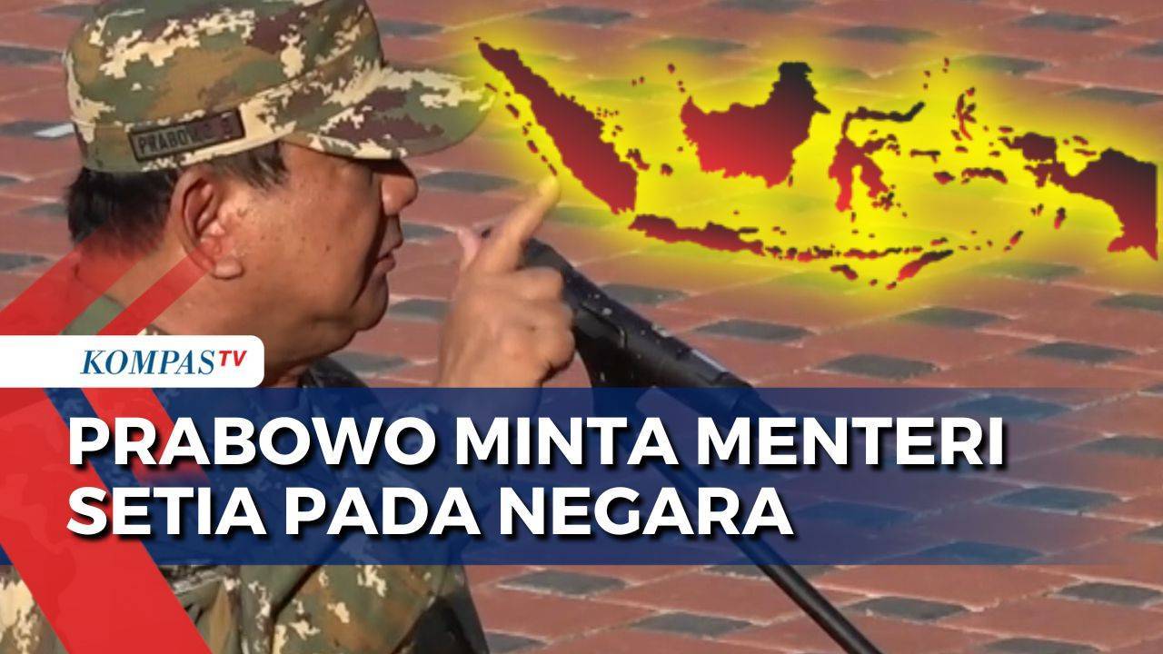 Presiden Prabowo Tegaskan dan Minta Semua Menteri Setia pada Negara ...