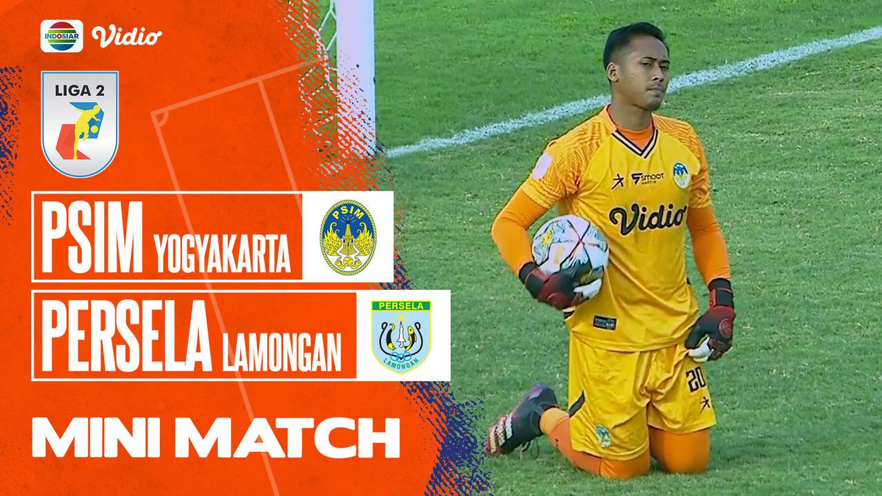 Mini Match - PSIM Yogyakarta VS PERSELA Lamongan | Liga 2 2022/2023 | Vidio