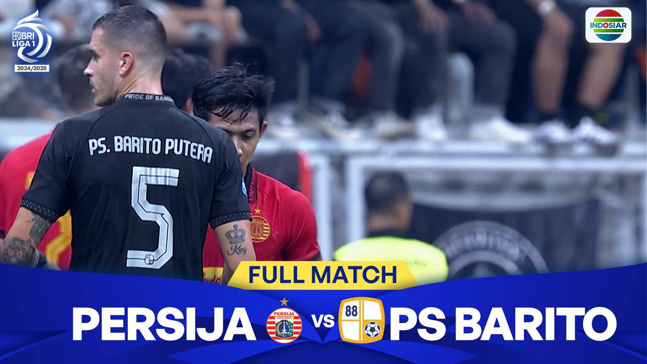 Persija Jakarta VS PS Barito Putra - Full Match | BRI Liga 1 2024/25 ...