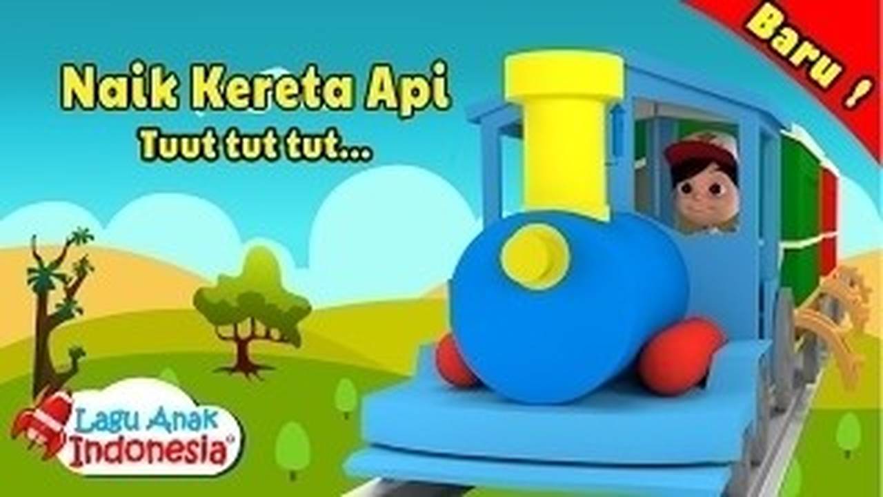 Lagu Anak Anak - Naik Kereta Api - Lagu Anak Indonesia - Nursery Rhymes ...