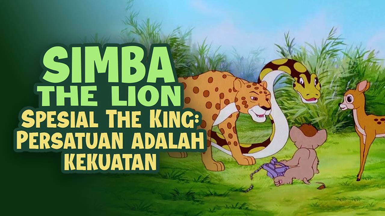 Simba The Lion King - Spesial The King - E4 "Persatuan adalah Kekuatan ...