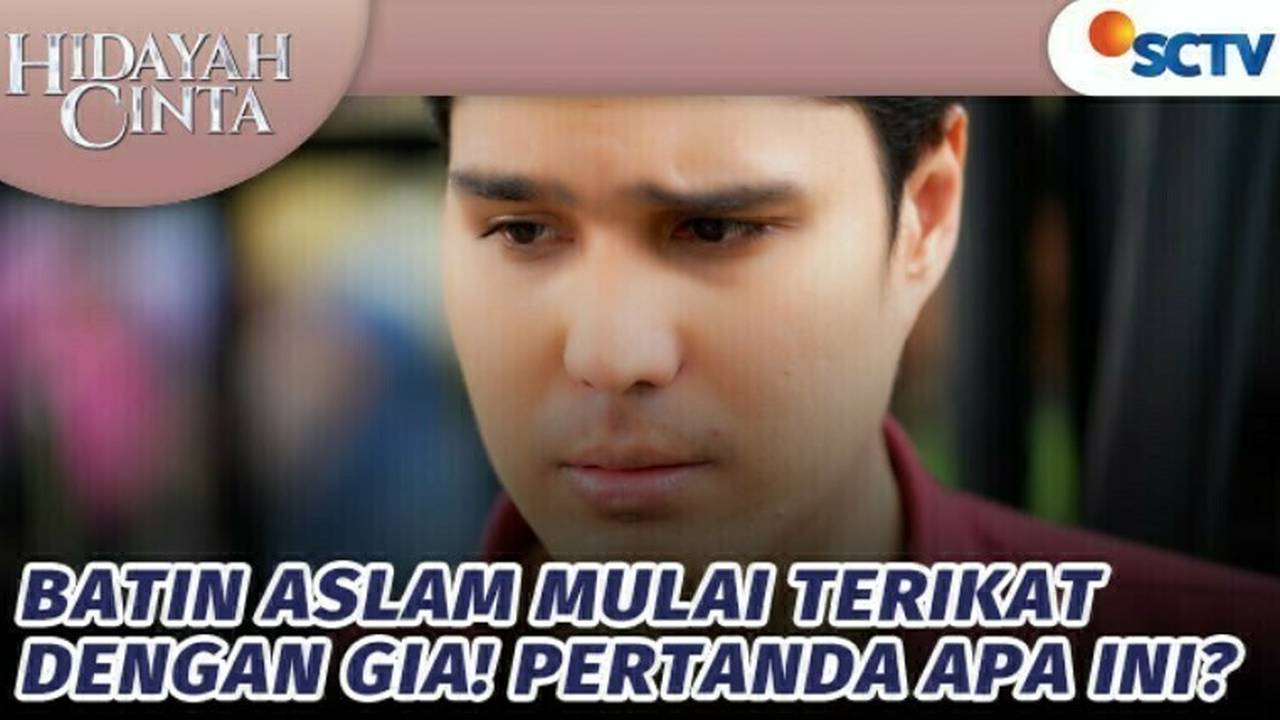 [Gratis] Hidayah Cinta - Batin Aslam Mulai Terikat dengan Gia! Pertanda Apa Ini? | Hidayah Cinta ...
