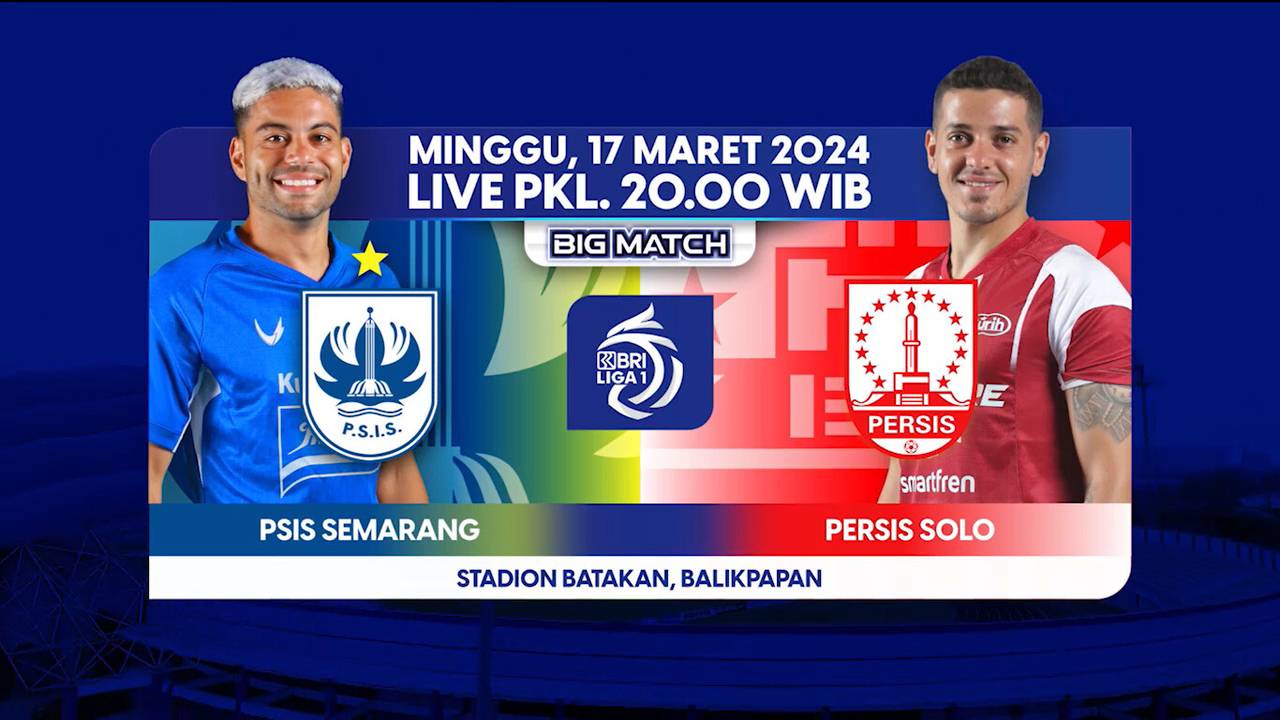 Saksikan! Pertandingan antara PSIS Semarang vs Persis Solo | BRI LIGA 1 ...