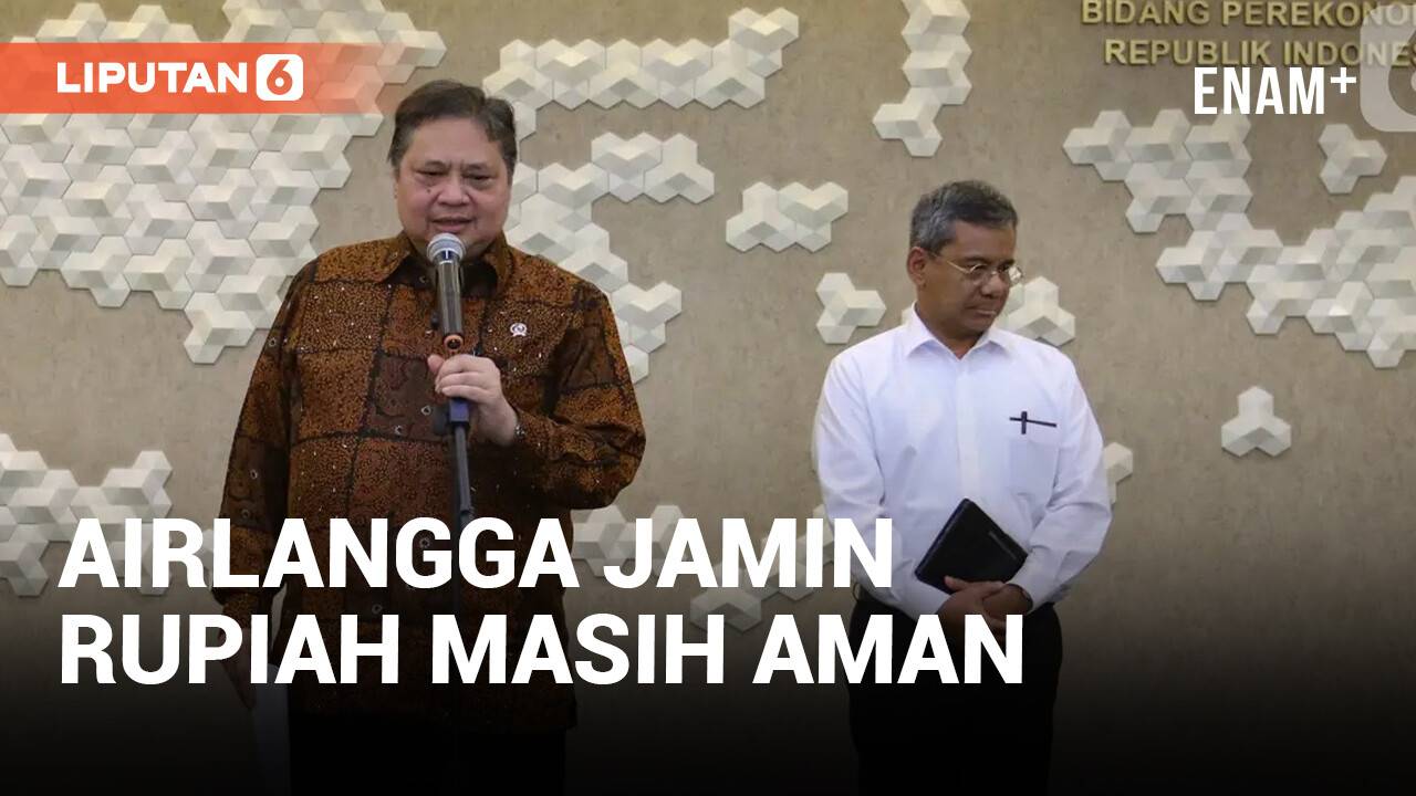 Menko Perekonomian Airlangga Hartarto Tegaskan Nilai Tukar Rupiah Masih ...