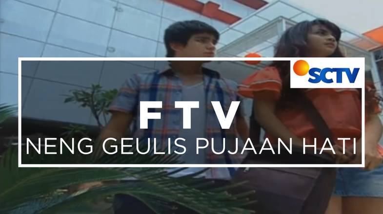 Ftv Sctv Neng Geulis Pujaan Hati 2015 Full Movie Vidio