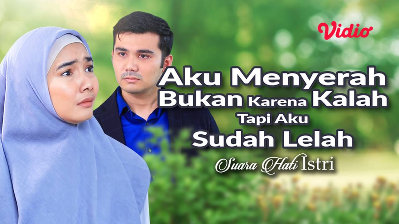Streaming Aku Menyerah Bukan Karena Kalah Tapi Aku Sudah Lelah