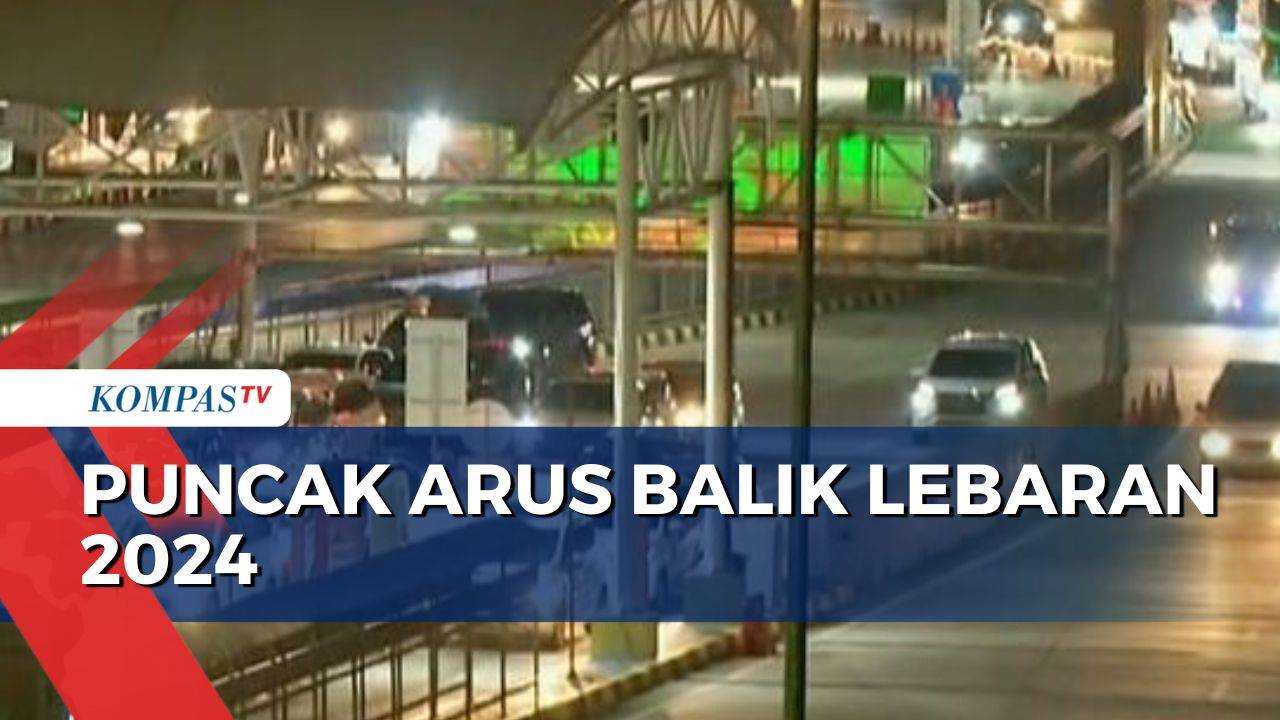 Pantauan Puncak Arus Balik Lebaran 2024 - Kompas TV | Vidio