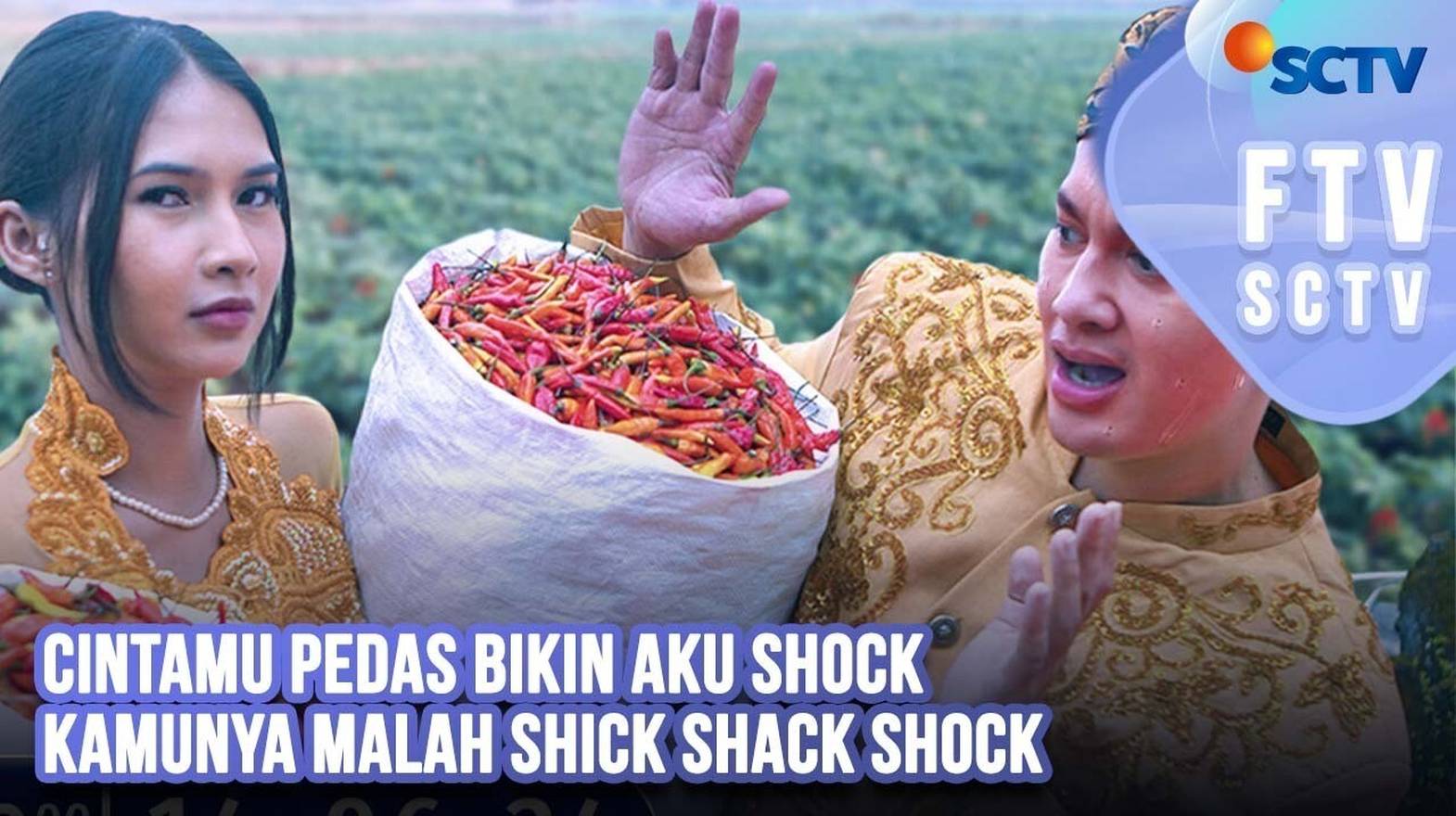 FTV SCTV Soraya Rasyid & Kiki Farrel - Cintamu Pedas Bikin Aku Shock, Kamunya Malah Shick Shack ...