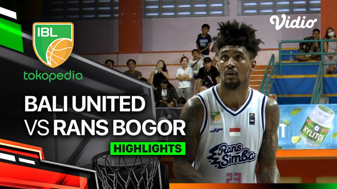 Bali United Basketball vs RANS Simba Bogor - Highlights | IBL Tokopedia ...