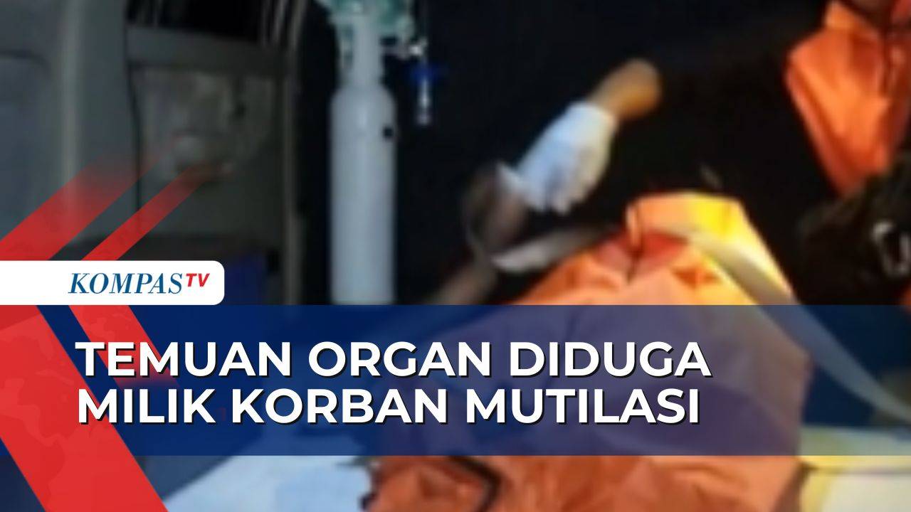 Polisi Akan Tes DNA untuk Identifikasi Temuan Organ di Sekitar Korban ...