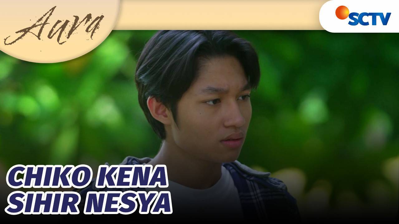 [Gratis] Aura - Nesya Peralat Chiko Buat Menangkap Aura | Aura Episode 16 (2022) | Vidio