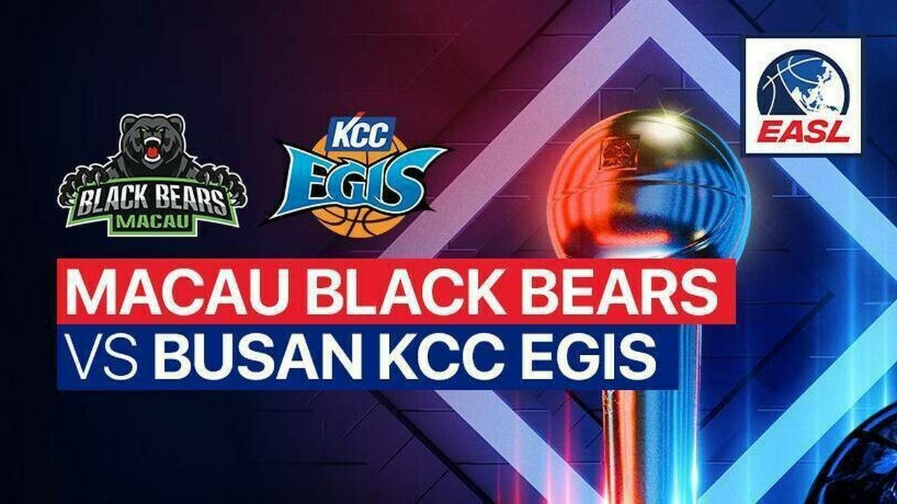 Macau Black Bears vs Busan KCC Egis - EASL | Vidio