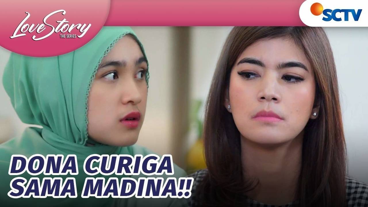 Love Story The Series Extras - Gimana Nih?! Tante Dona Mau Ikut ke Acara Kampus Madina | Love ...