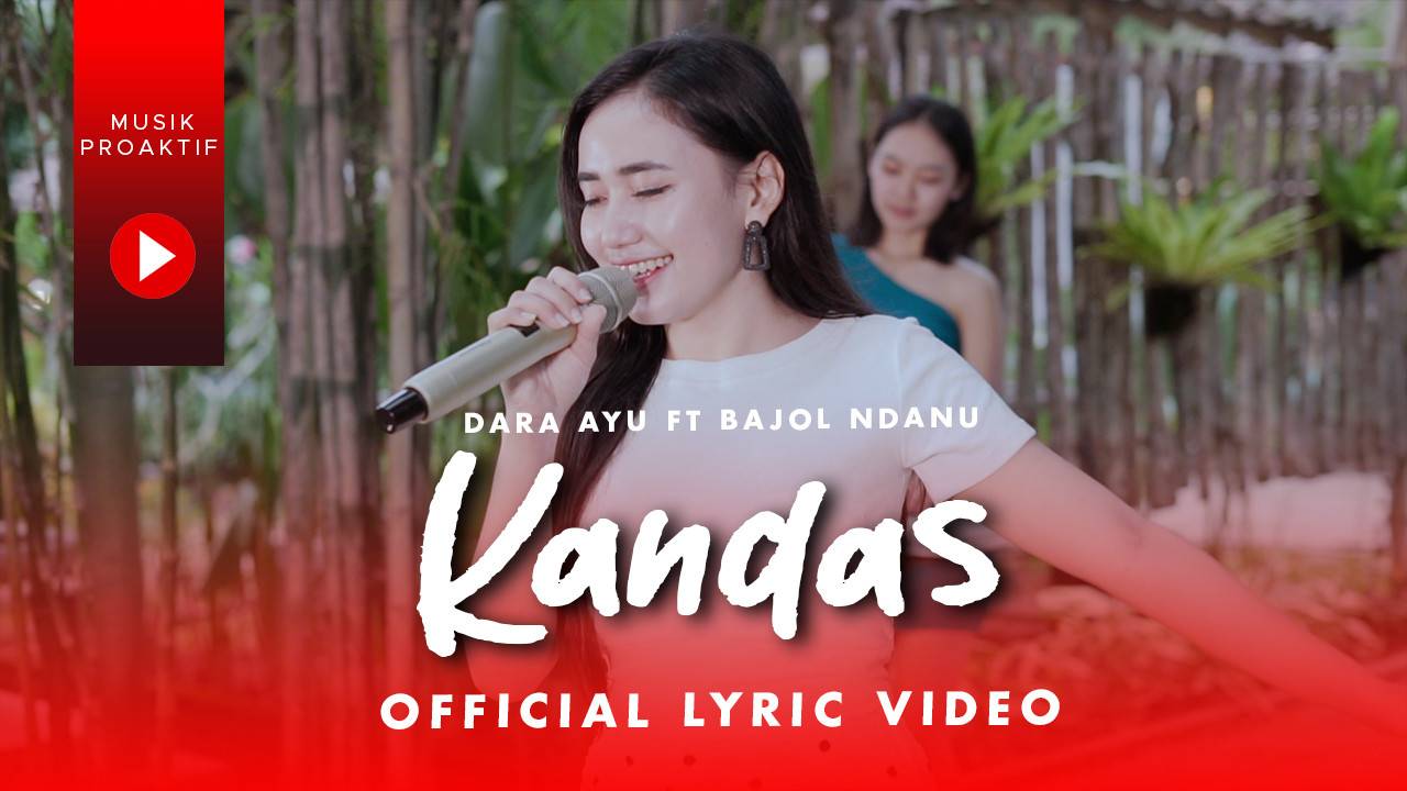 Dara Ayu Ft. Bajol Ndanu - Kandas (Official Lyric Video) | Vidio