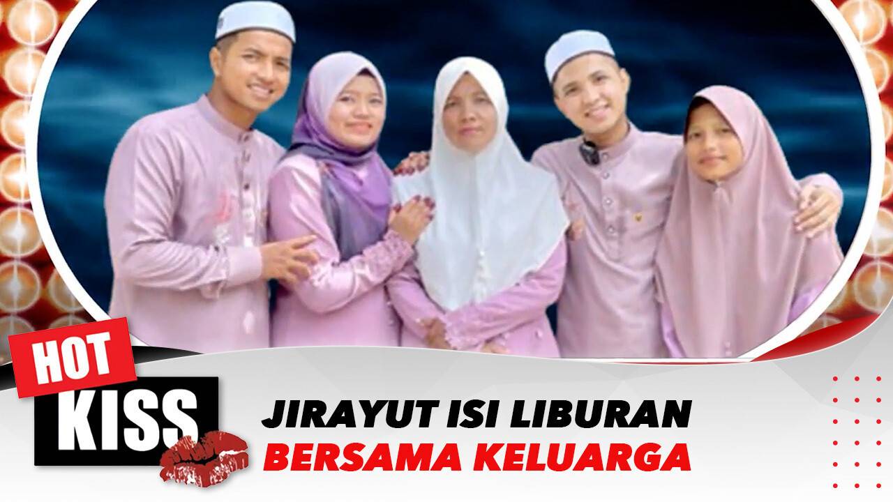 Jirayut Manfaatkan Libur Bersama Keluarga | Hot Kiss | Vidio