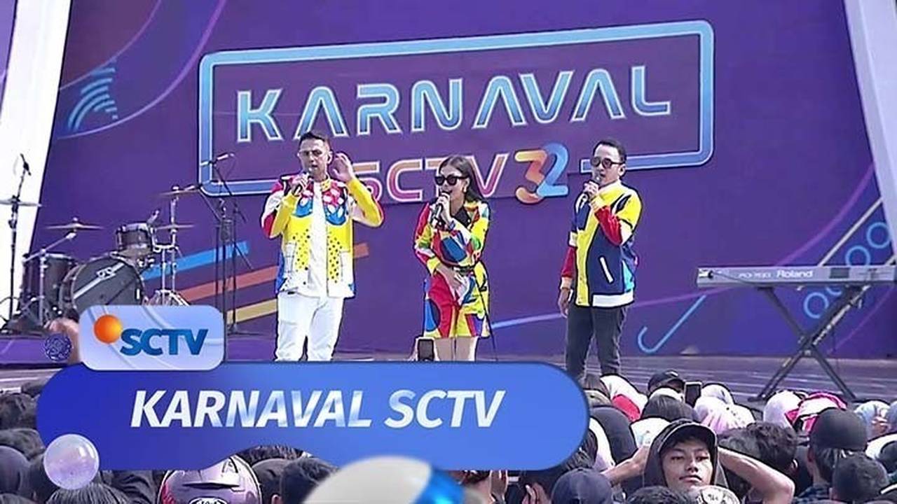 Karnaval SCTV - Setia Band, Bian Gindas feat. Michael Christian, Tri ...