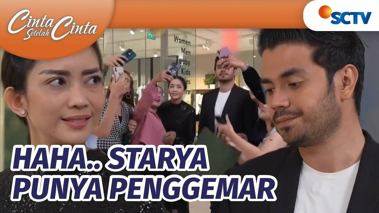 Cinta Setelah Cinta - Haha... Starla & Arya Mendadak Punya Penggemar | Cinta Setelah Cinta ...