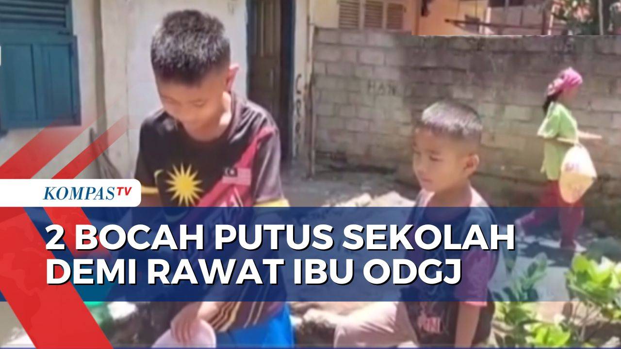 Kisah Haikal dan Ranzi, 2 Bocah Putus Sekolah Demi Rawat Sang Ibu ODGJ ...