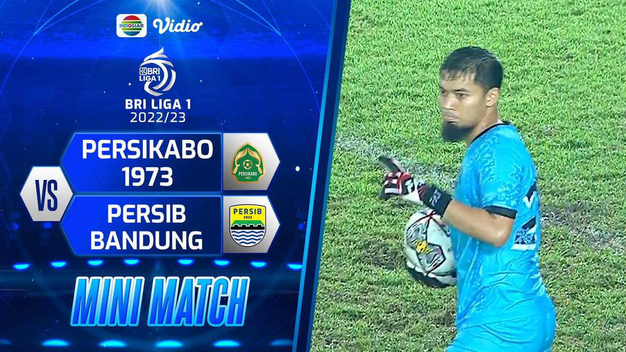 Mini Match - PERSIKABO 1973 VS PERSIB Bandung | BRI Liga 1 2022/2023 | Vidio