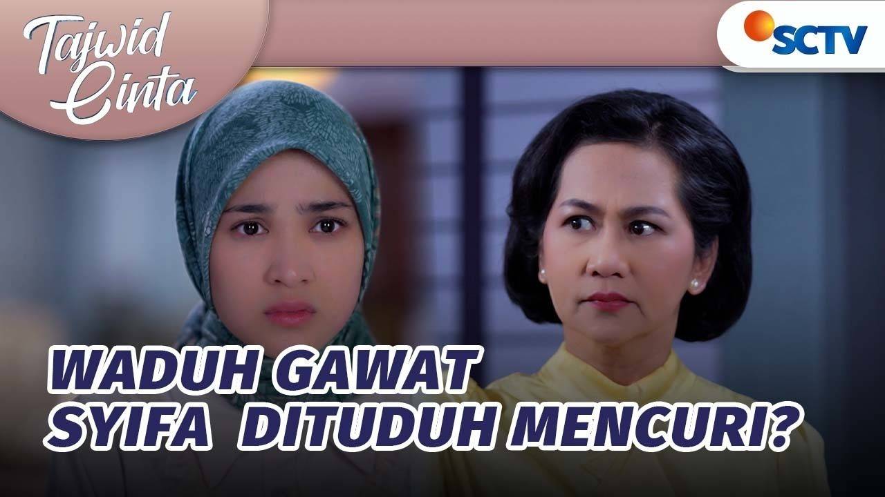 [Gratis] Tajwid Cinta - Waduh Waduhh, Syifa Dituduh Mencuri oleh Tante Nadia? | Tajwid Cinta ...