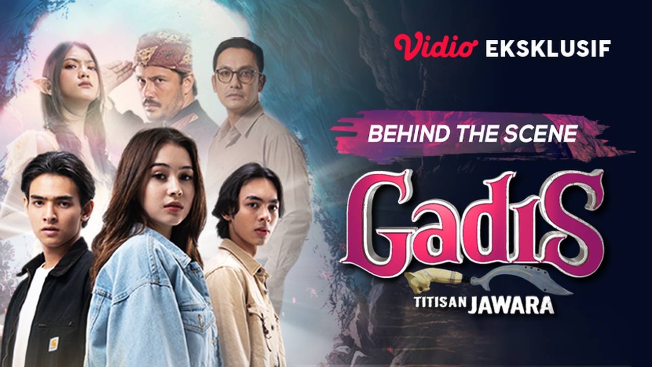 Streaming Behind The Scene Gadis Titisan Jawara