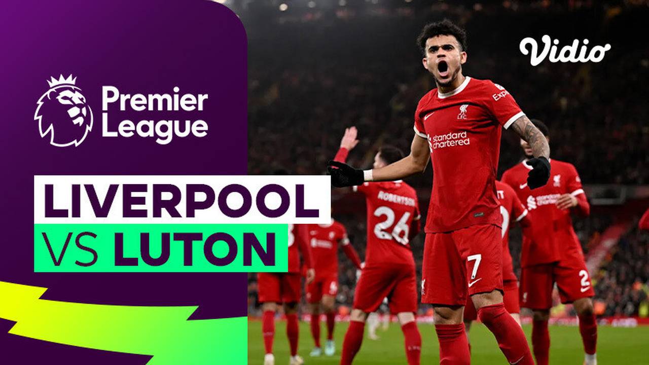 Liverpool vs Luton - Mini Match | Premier League 23/24 | Vidio