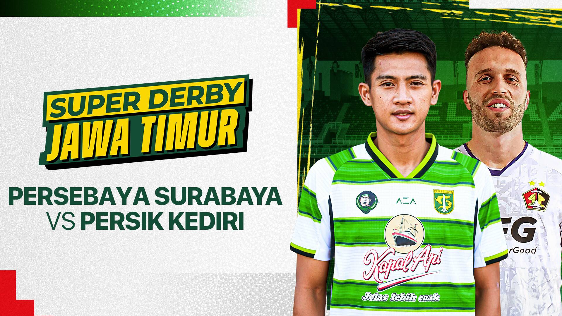 Live Streaming Persebaya Surabaya vs Persik Kediri - Super Derby Jawa ...