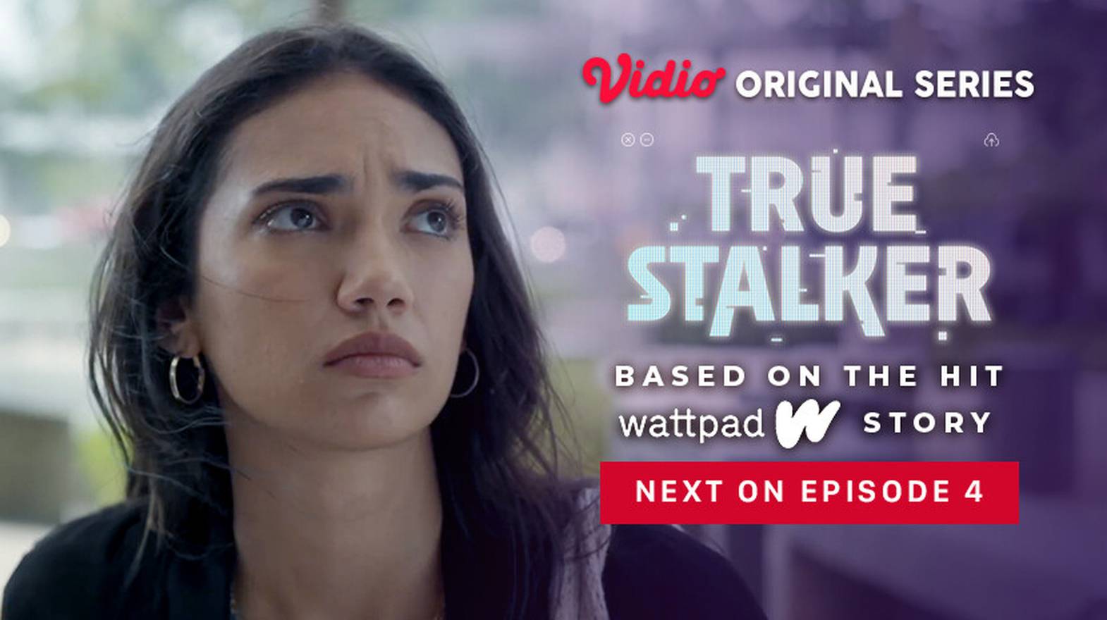 [Gratis] True Stalker - True Stalker - Vidio Original Series | Next On Episode 04 (2024) | Vidio