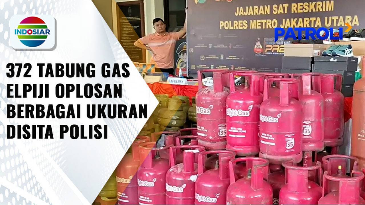 372 Tabung Gas Elpiji Oplosan Berbagai Ukuran Disita Polisi | Patroli ...