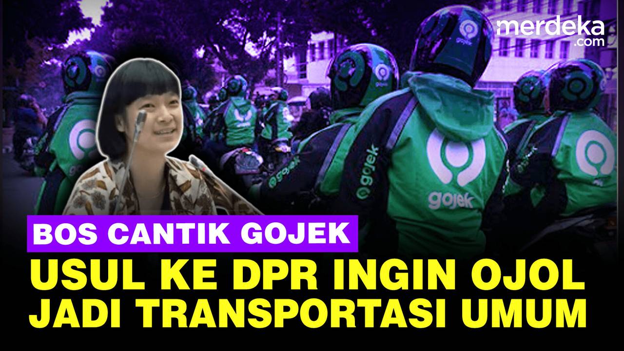 Bos Cantik Gojek di DPR Usul Ojol Jadi Transportasi Umum, Ungkit Kesejahteraan Mitra - merdeka ...