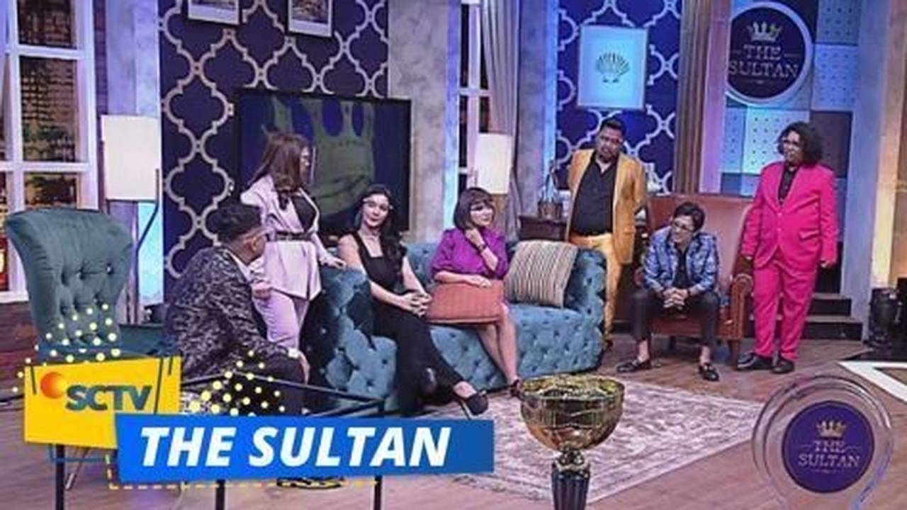 The Sultan - Episode Silvia Aprilia dan Dinar Candy