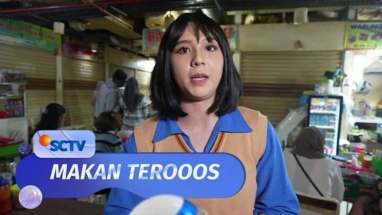 Makan Terooos - Episode 28 (20/04/24) | Vidio