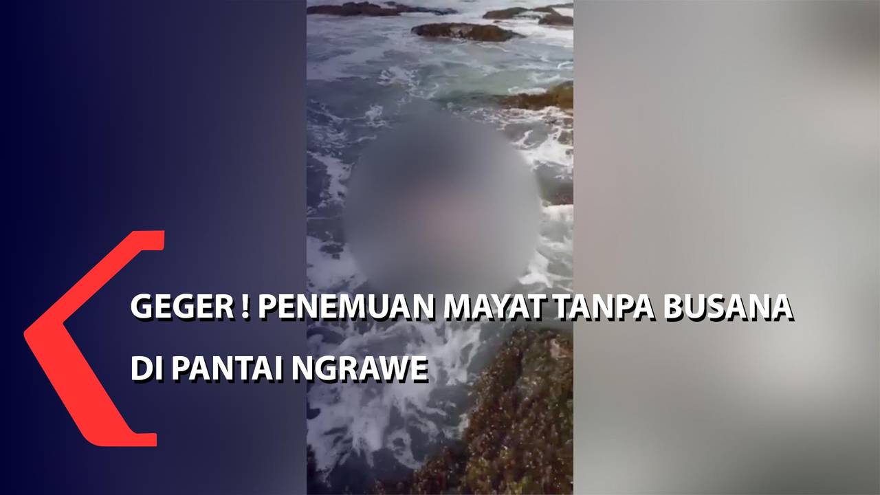 Geger ! Penemuan Mayat Tanpa Busana di Pantai Ngrawe - Kompas TV | Vidio