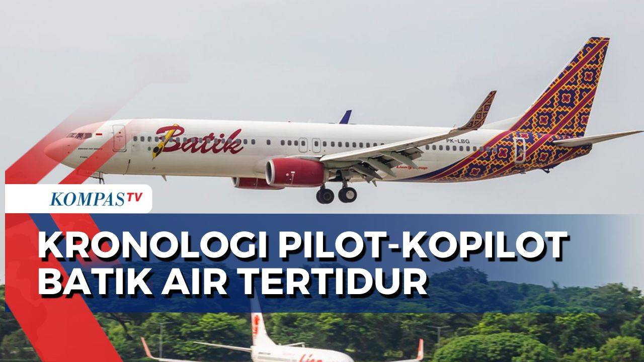 Kronologi Kasus Pilot-Kopilot Batik Air Tertidur saat Terbang: Kejadian hingga Kebijakan ...