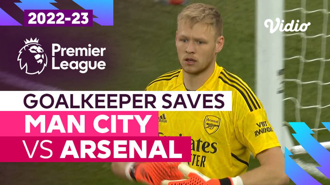 Aksi Penyelamatan Kiper | Man City vs Arsenal | Premier League 2022/23