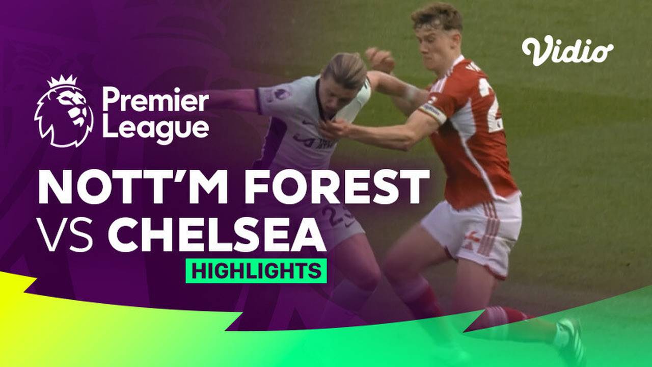 Nottingham Forest vs Chelsea - Highlights | Premier League 23/24
