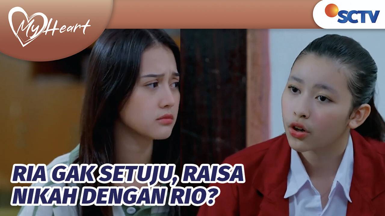 My Heart - Ria Menentang Raisa Menikah dengan Rio karena Alasan Ini ...