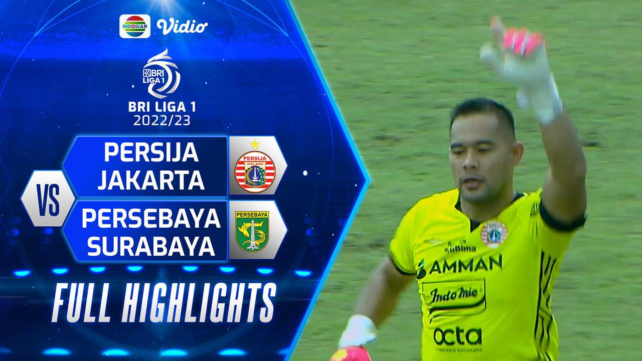 Full Highlights - PERSIJA Jakarta VS PERSEBAYA Surabaya | BRI liga 1 ...