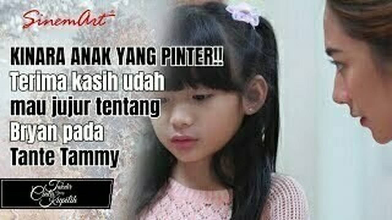 KINARA ANAK YANG PINTER!! Terima kasih udah mau jujur tentang Bryan ...