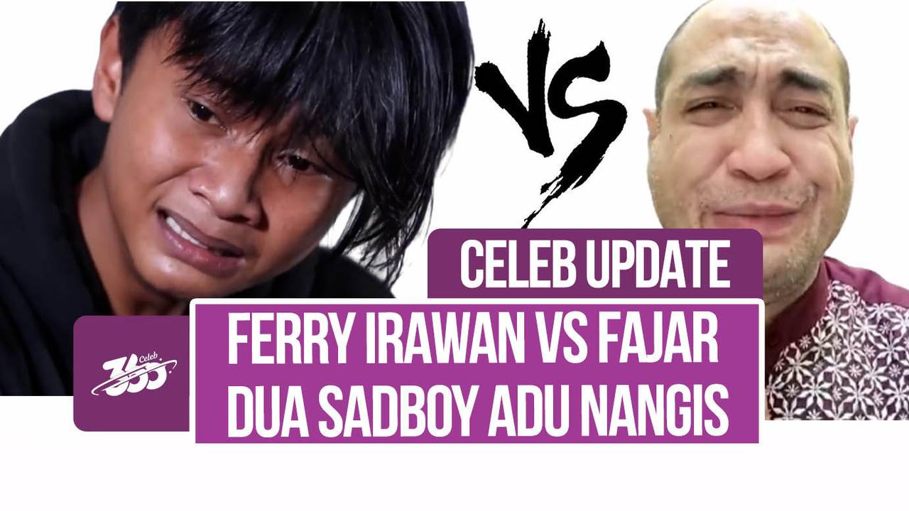 Siapa Menangis Tulus Ferry Irawan atau Fajar Sadboy?
