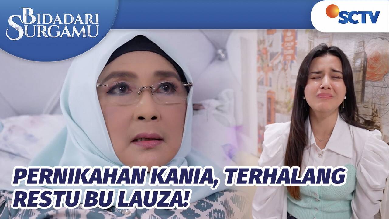 Bidadari Surgamu - Rangga & Kania Berencana Menikah, Bu Lauza Menentang Keras! | Bidadari ...