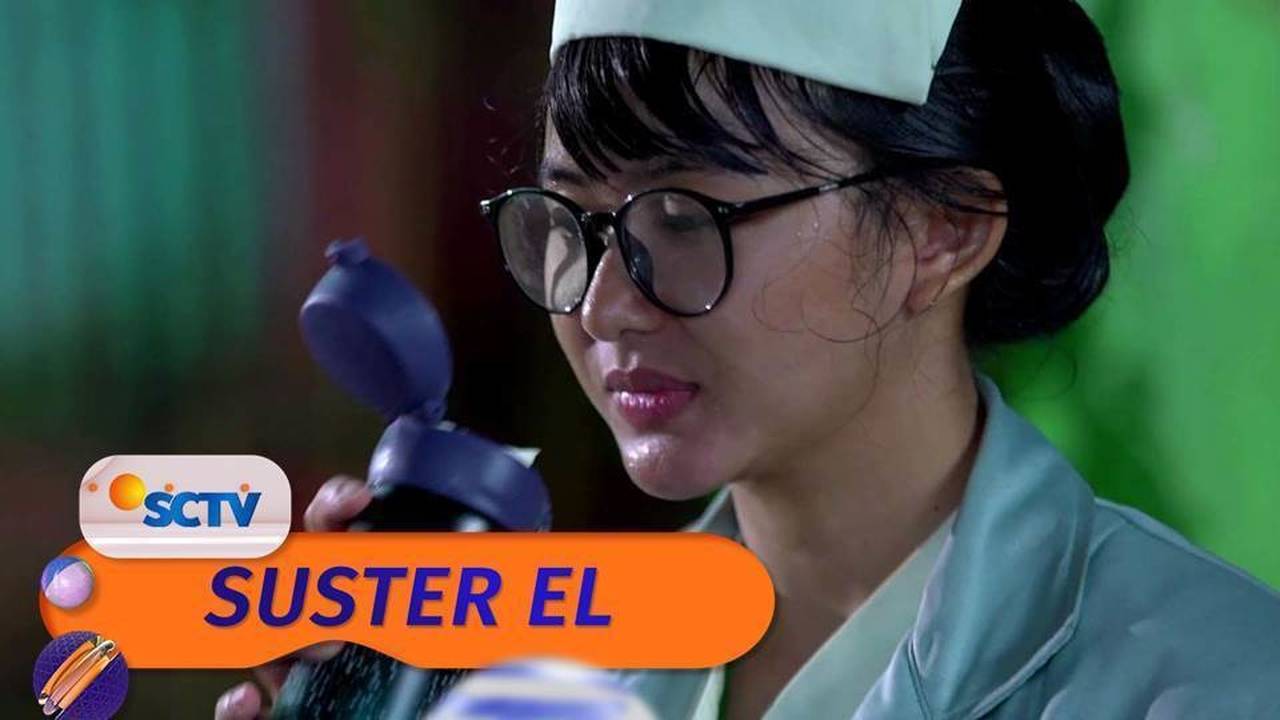 Suster El - Episode 11 Part 1/2 (2022)